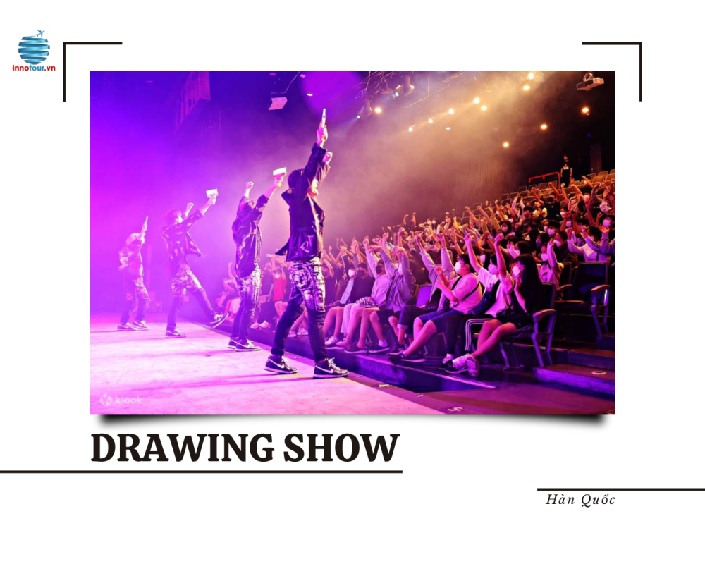 Khám Phá Drawing Show – Trải Nghiệm Nghệ Thuật Giải Trí Độc Đáo Không ...